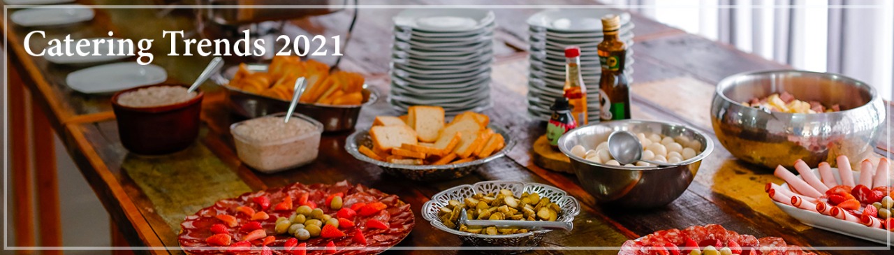 2021 Catering Trends You Need to Know for Your Next Event